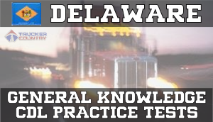 delaware-general-knowledge-tests - Trucker Country