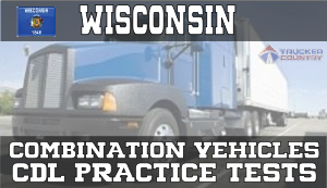 wisconsin-combination-vehicles-tests - Trucker Country
